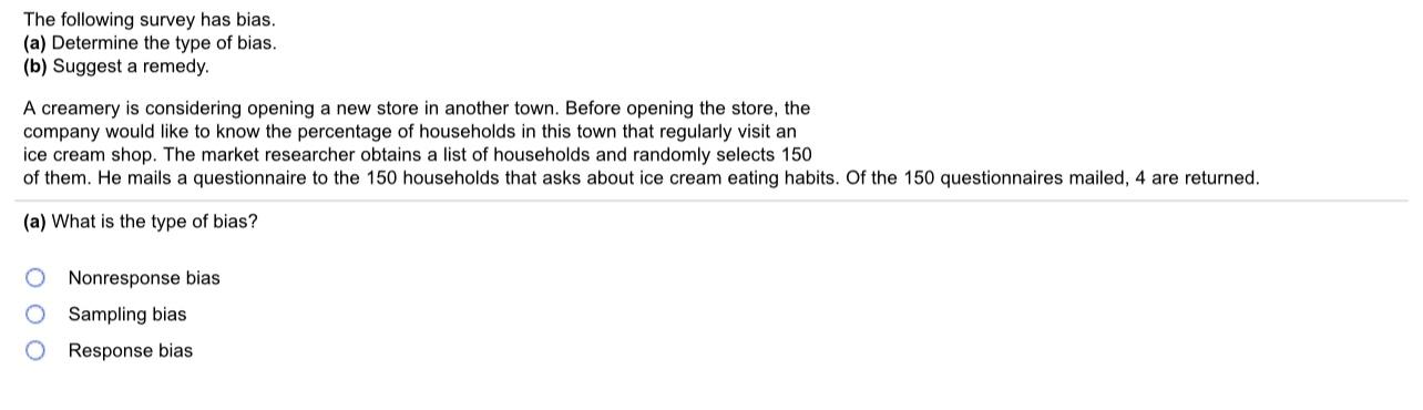 Solved The following survey has bias. (a) Determine the type | Chegg.com