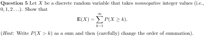 Solved Question 5 Let X be a discrete random variable that | Chegg.com