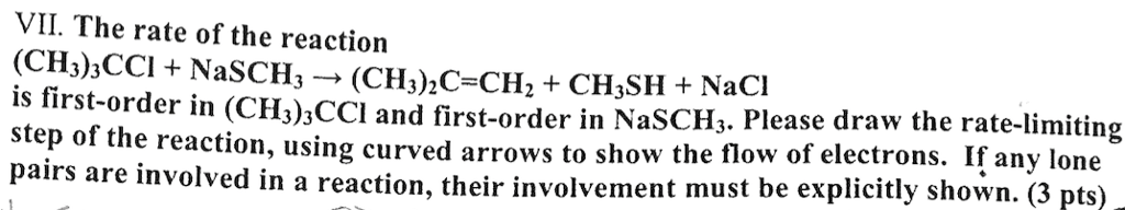 Solved VII. The rate of the reaction (CH3) CCI+NaSCH3- | Chegg.com