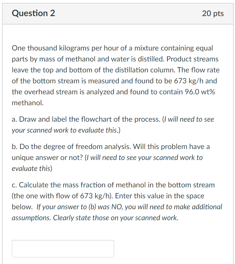 Solved Question 2 20 pts One thousand kilograms per hour of | Chegg.com