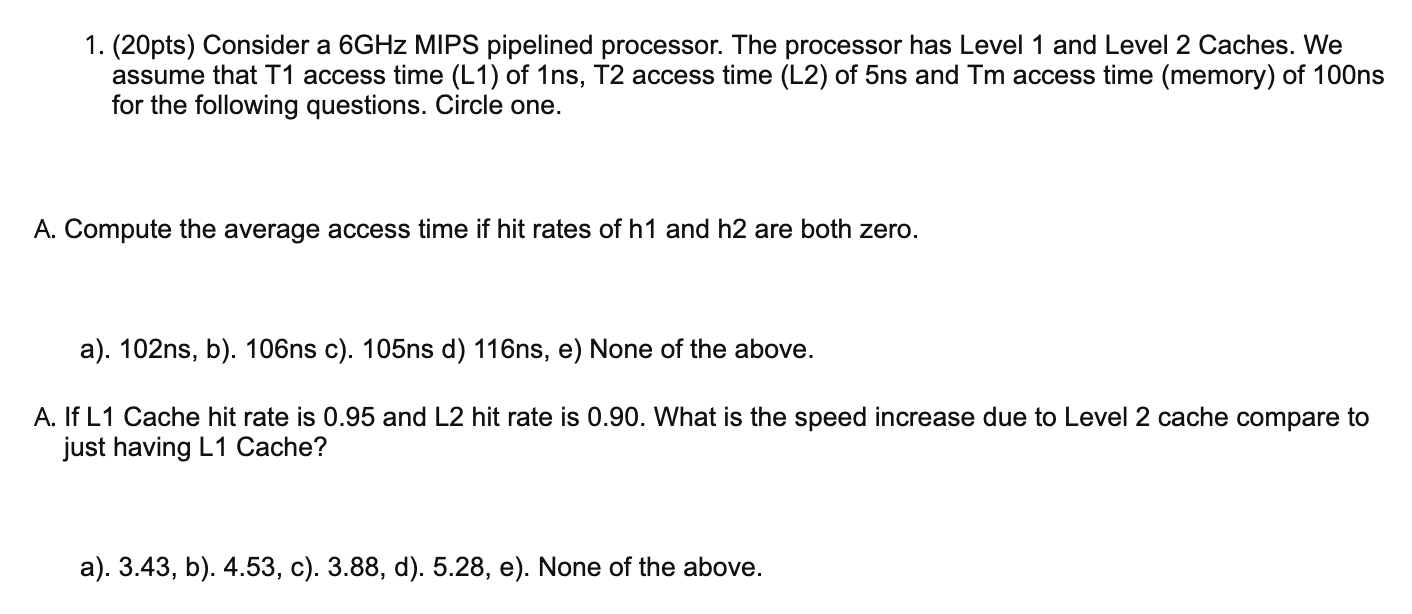 Solved 1. (20pts) Consider a 6GHz MIPS pipelined processor. | Chegg.com