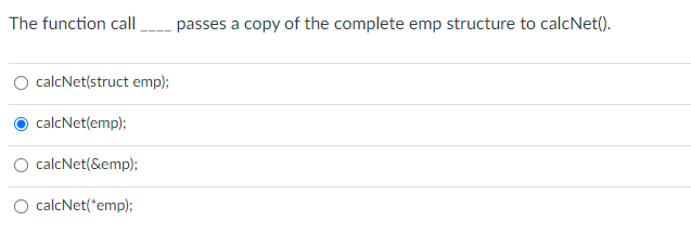 Solved The function call calcNet(struct emp); calcNet(emp); | Chegg.com