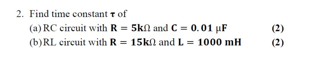 Solved 2. Find time constant t of (a) RC circuit with R = | Chegg.com