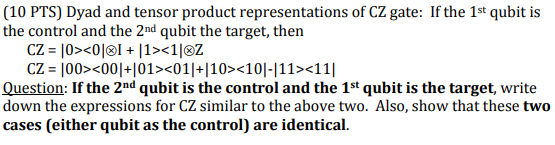 Solved (10 PTS) Dyad and tensor product representations of | Chegg.com