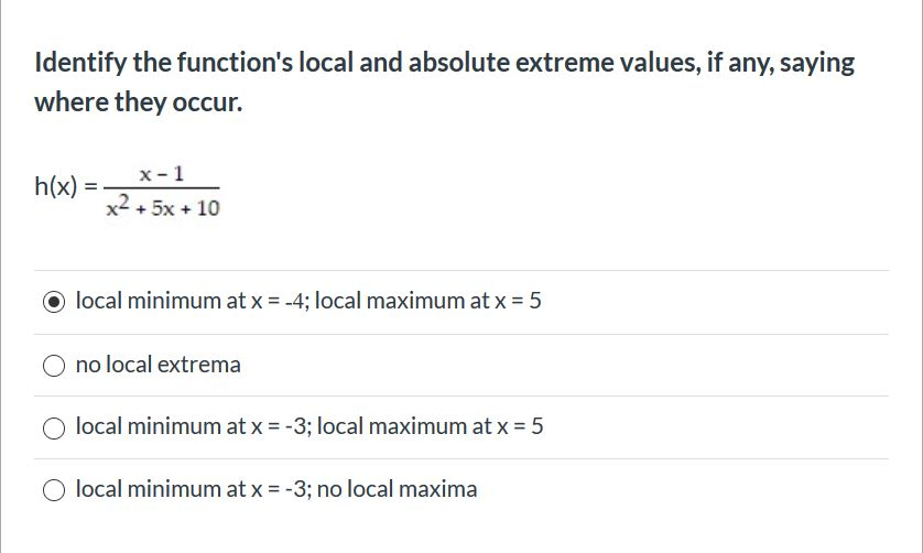 Solved Identify the function's local and absolute extreme | Chegg.com