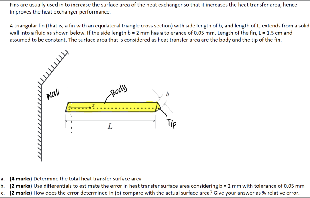 Solved Fins are usually used in to increase the surface area | Chegg.com