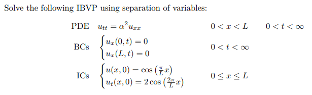 Solved Solve the following IBVP using separation of | Chegg.com