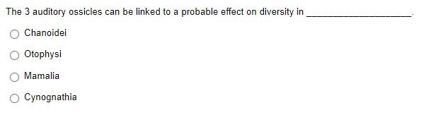 Solved The 3 auditory ossicles can be linked to a probable | Chegg.com
