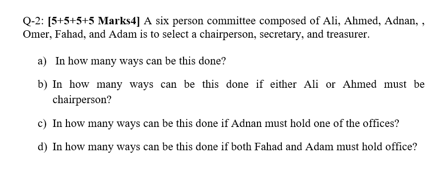 Solved Q-2: [5+5+5+5 Marks4] A six person committee composed | Chegg.com