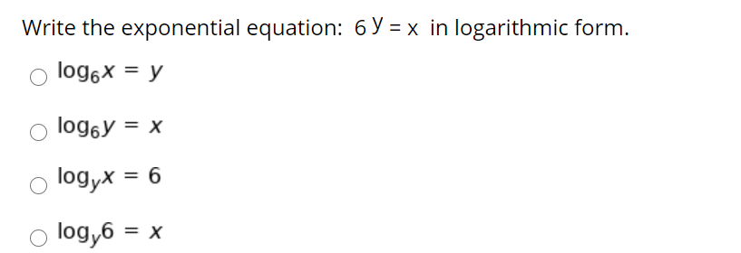 Solved Write the exponential equation: 6 Y = x in | Chegg.com