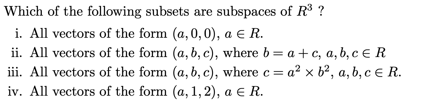 Solved Which of the following subsets are subspaces of R3? | Chegg.com