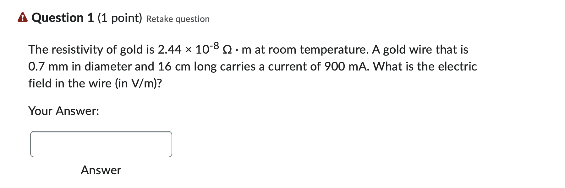 Solved Question 1 (1 point) Retake question The resistivity | Chegg.com Solved Question 1 (1 point) Retake question The resistivity | Chegg.com
