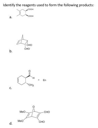 Solved Identify the reagents used to form the following | Chegg.com