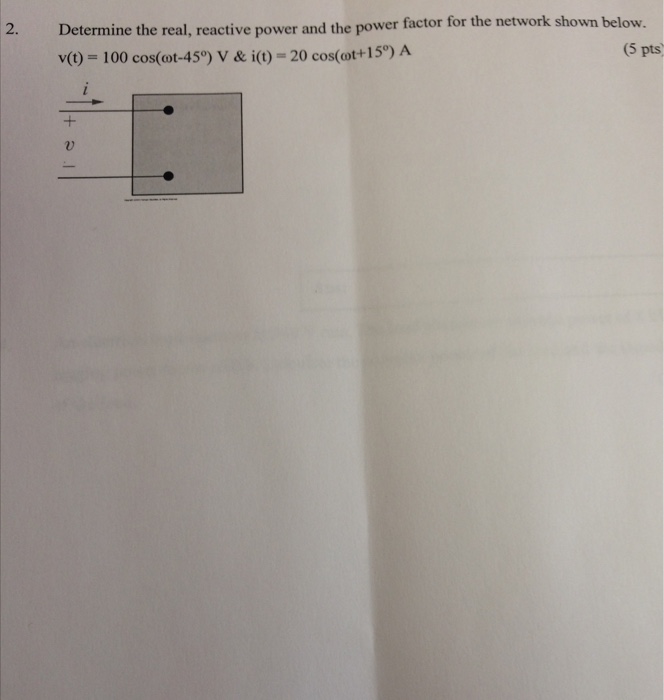 Solved Determ ine the real, reactive power and the power | Chegg.com