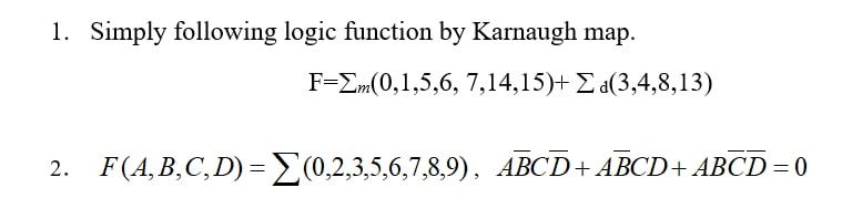 Solved 1. Simply following logic function by Karnaugh map. | Chegg.com