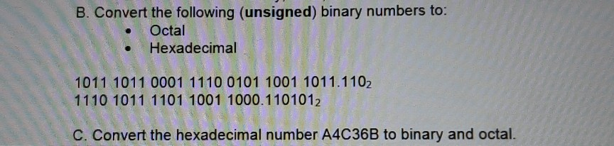 Solved B. Convert the following (unsigned) binary numbers | Chegg.com