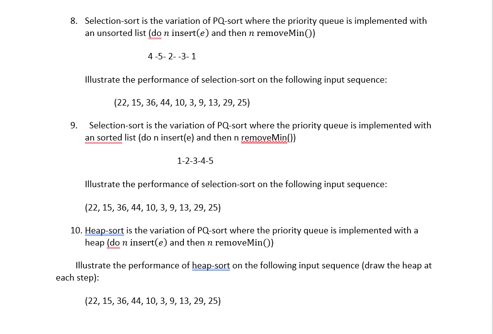 Solved 8. Selection-sort is the variation of PQ-sort where | Chegg.com