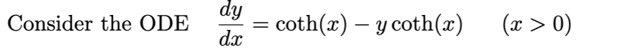 Solved Consider the ODE dxdy=coth(x)−ycoth(x)b) Sketch the | Chegg.com