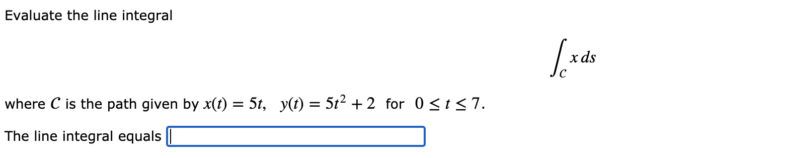 Solved Evaluate the line integral {xds where C is the path | Chegg.com