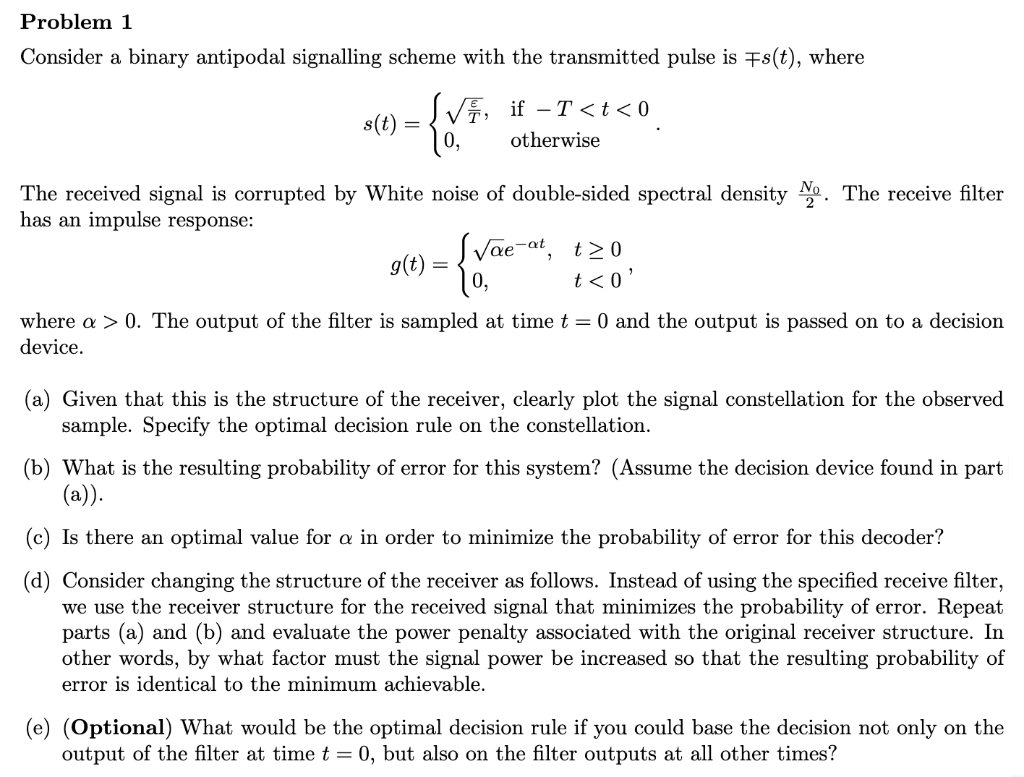 Problem 1 Consider a binary antipodal signaling | Chegg.com