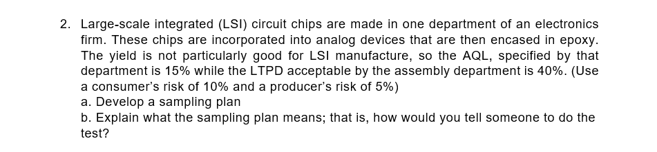 Solved 2. Large-scale integrated (LSI) circuit chips are | Chegg.com