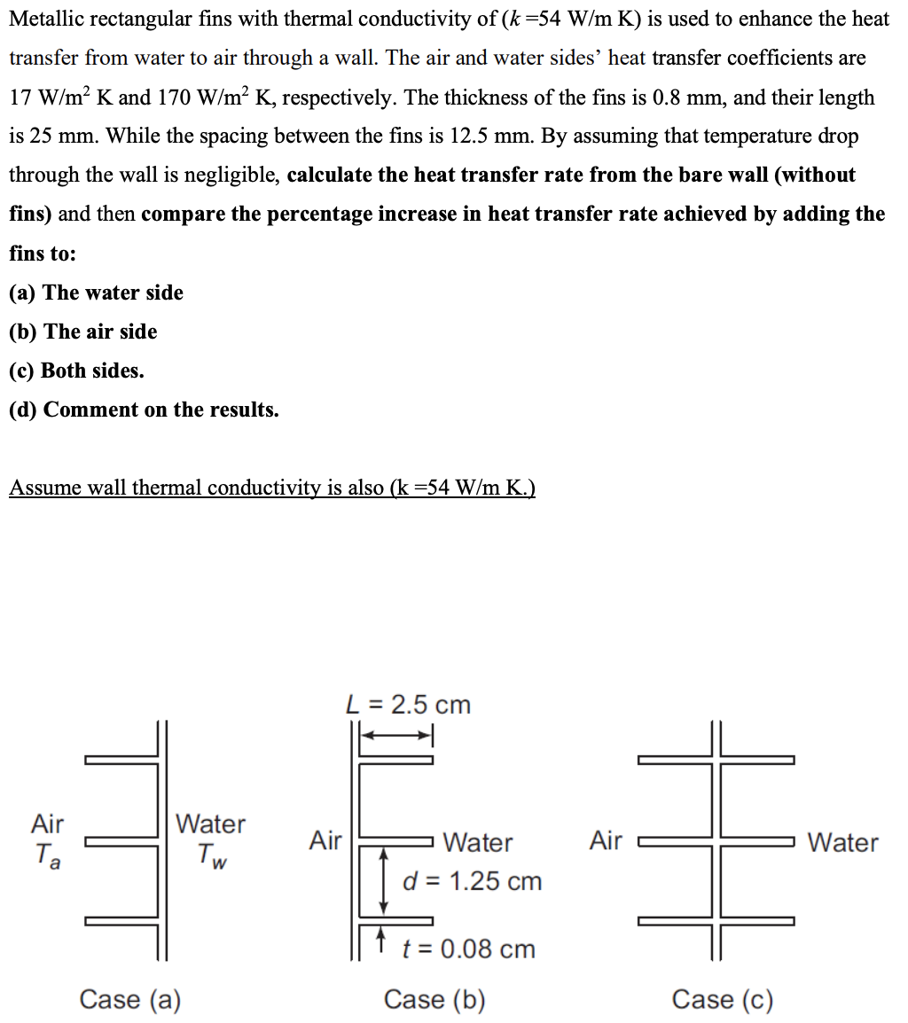 Solved Metallic rectangular fins with thermal conductivity | Chegg.com