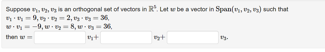 Solved Suppose v1,v2,v3 is an orthogonal set of vectors in | Chegg.com