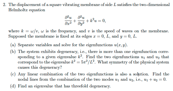 Solved The displacement of a square vibrating membrane of | Chegg.com