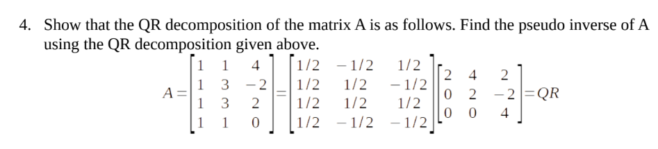 Solved Show that the QR decomposition of the matrix A is as | Chegg.com