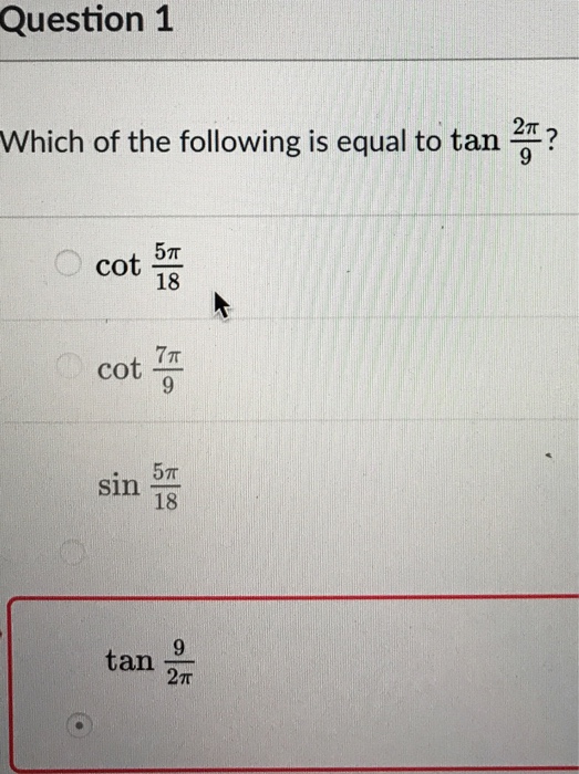 Solved Question 1 2T Which of the following is equal to tan | Chegg.com