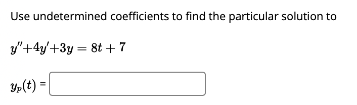 Solved Use undetermined coefficients to find the particular | Chegg.com