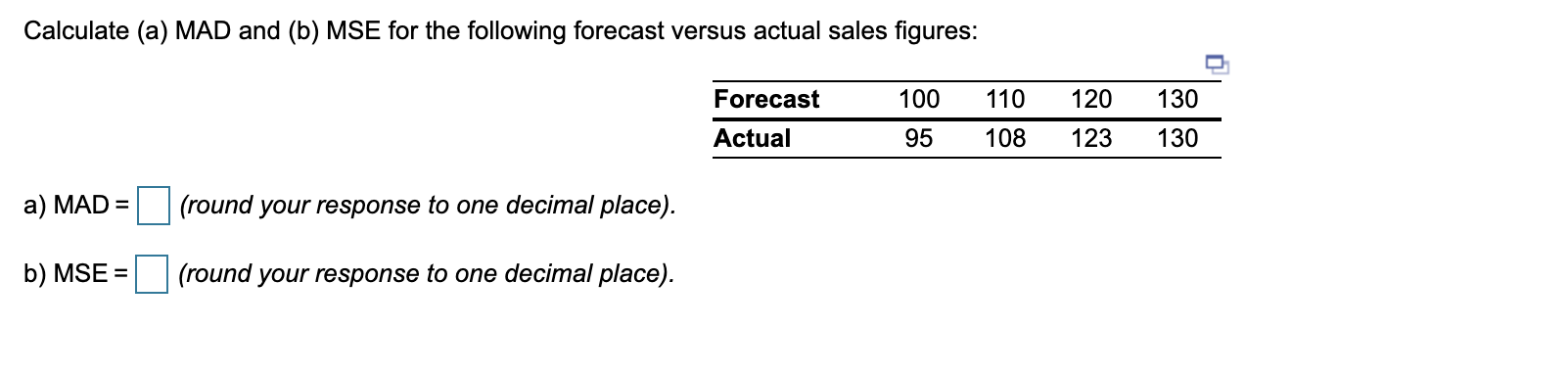 Solved Calculate (a) MAD and (b) MSE for the following | Chegg.com