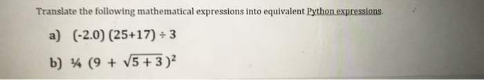 Solved Translate the following mathematical expressions into | Chegg.com