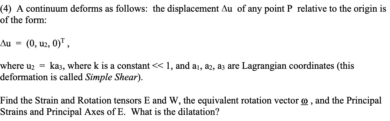 Solved (4) A continuum deforms as follows: the displacement | Chegg.com