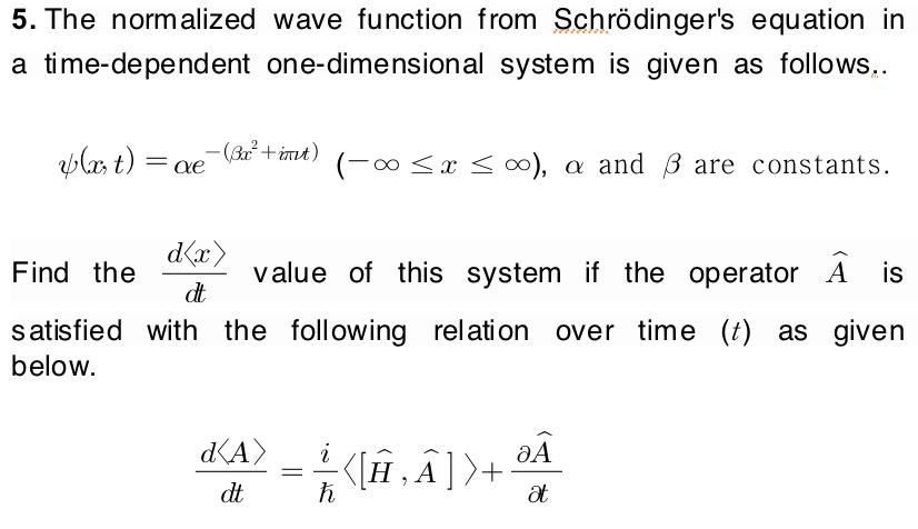 Solved 5. The normalized wave function from Schrödinger's | Chegg.com