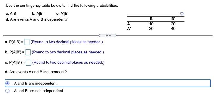 Solved Use the contingency table below to find the following | Chegg.com