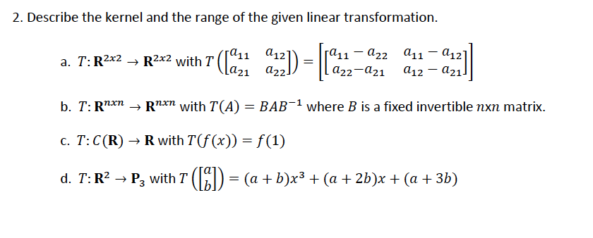 Solved 2. Describe the kernel and the range of the given | Chegg.com