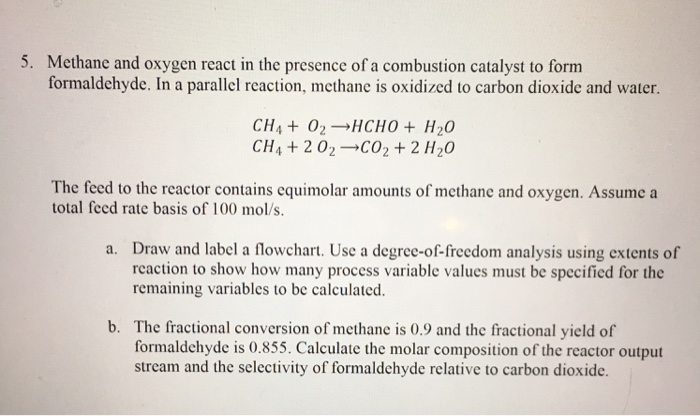 Solved 5. Methane and oxygen react in the presence of a | Chegg.com