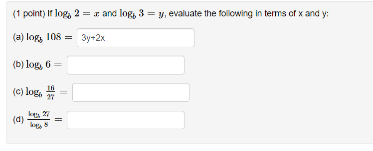 Solved (1 point) If logb2=x and logb3=y, evaluate the | Chegg.com