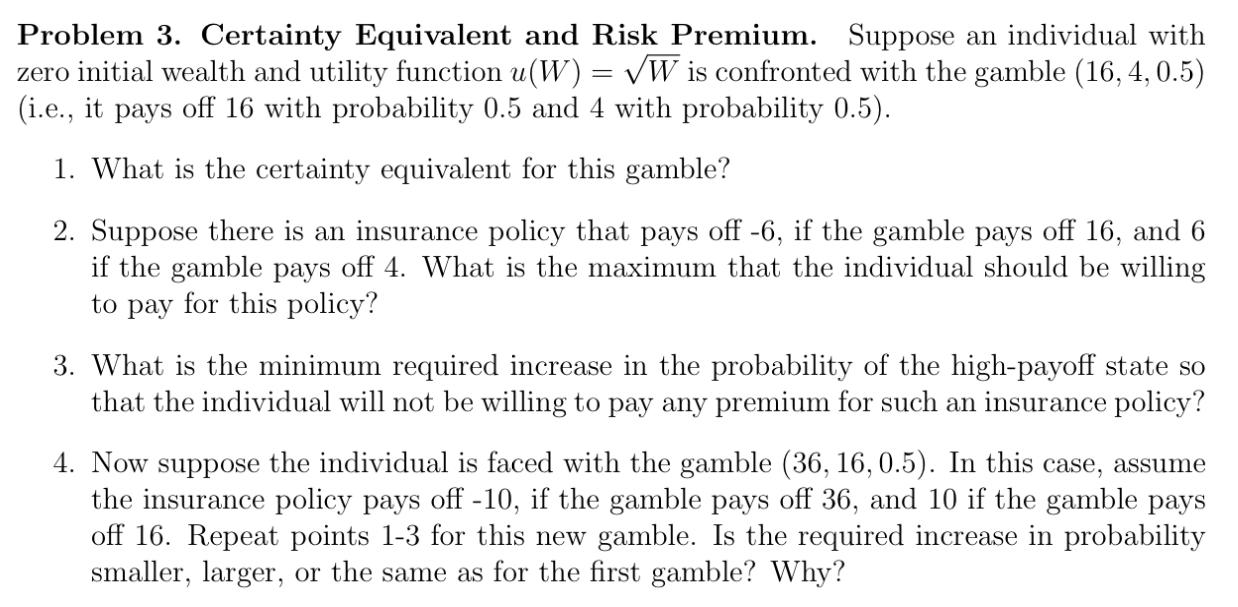 Solved Problem 3. Certainty Equivalent and Risk Premium. | Chegg.com