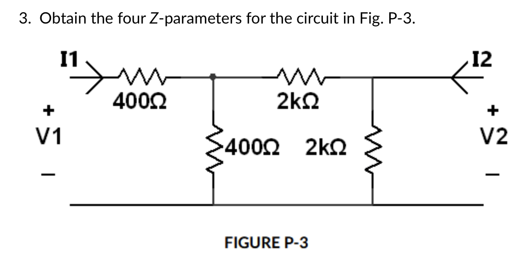 Solved 3. Obtain the four Z-parameters for the circuit in | Chegg.com