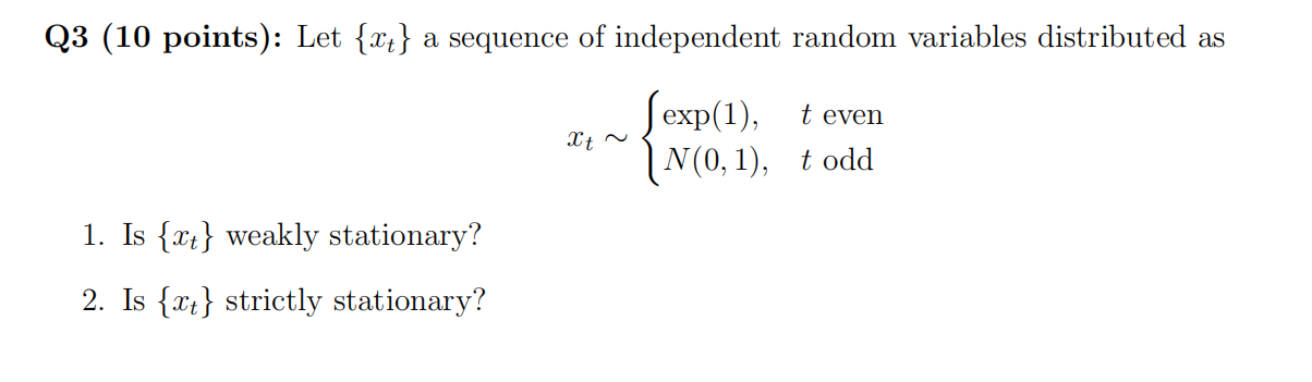 Solved Q3 (10 points): Let {xt} a sequence of independent | Chegg.com