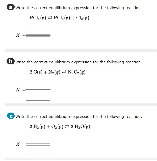 Solved Write the correct equilibrium expression for the | Chegg.com