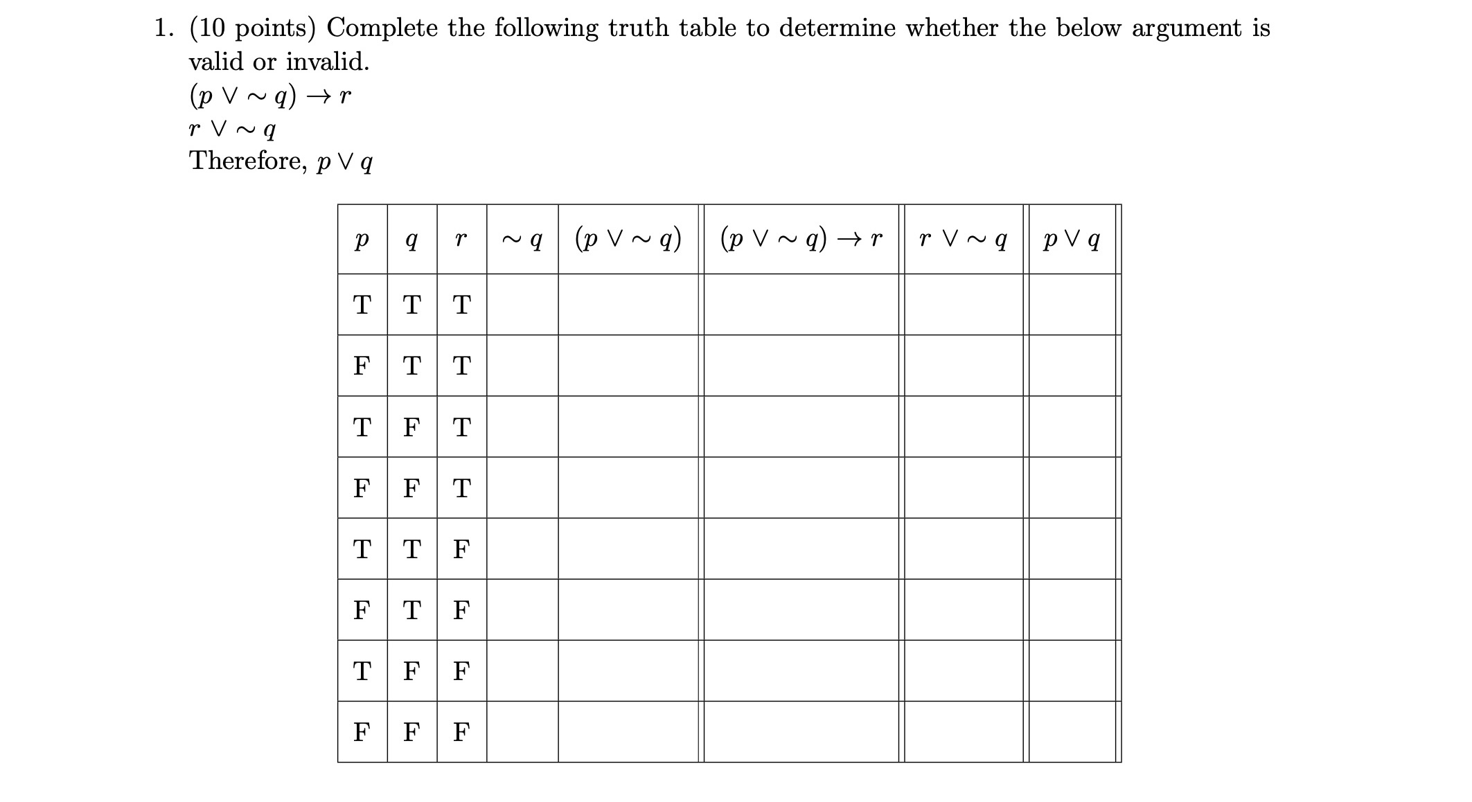 Solved 1. (10 points) Complete the following truth table to | Chegg.com