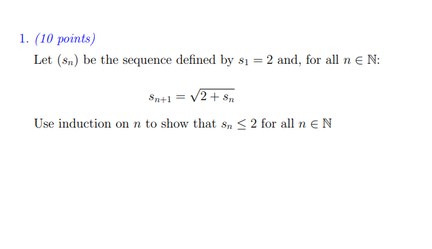 Solved 1. (10 points) Let (sn) be the sequence defined by si | Chegg.com