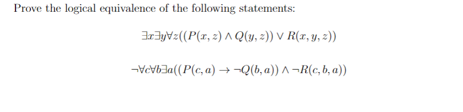 Solved Prove the logical equivalence of the following | Chegg.com