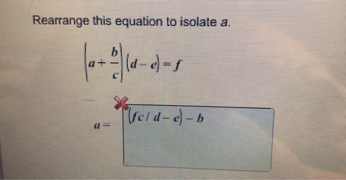 Solved Rearrange this equation to isolate a. cTde | Chegg.com