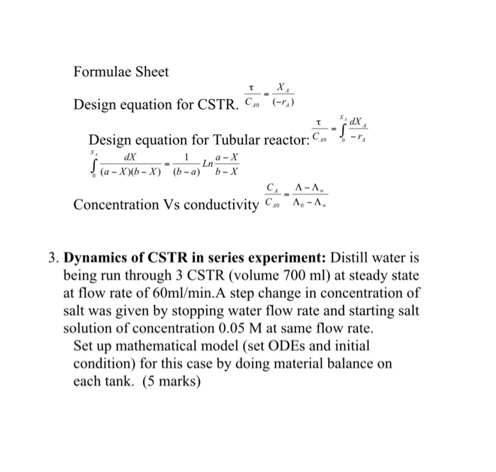 Solved Formulae Sheet Design equation for CSTR. Tau/C_A0 = | Chegg.com