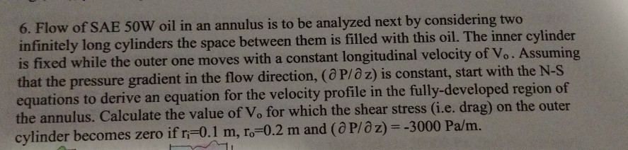Solved 6. Flow of SAE 50W oil in an annulus is to be | Chegg.com