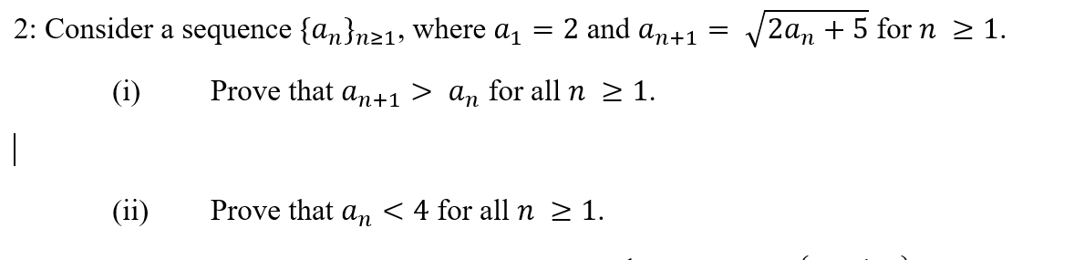 Solved 2: Consider a sequence {an}n21, where ai 2 and an+1 | Chegg.com